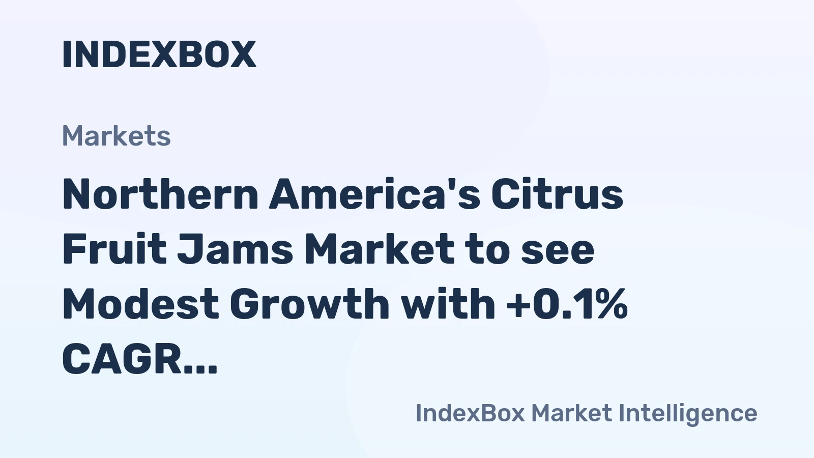 Northern America's Citrus Fruit Jams Market to see Modest Growth with +0.1% CAGR by 2035