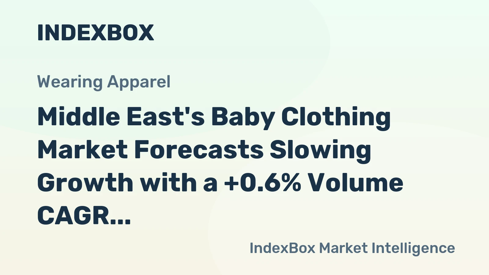 Middle East's Baby Clothing Market Forecasts Slowing Growth with a +0.6% Volume CAGR