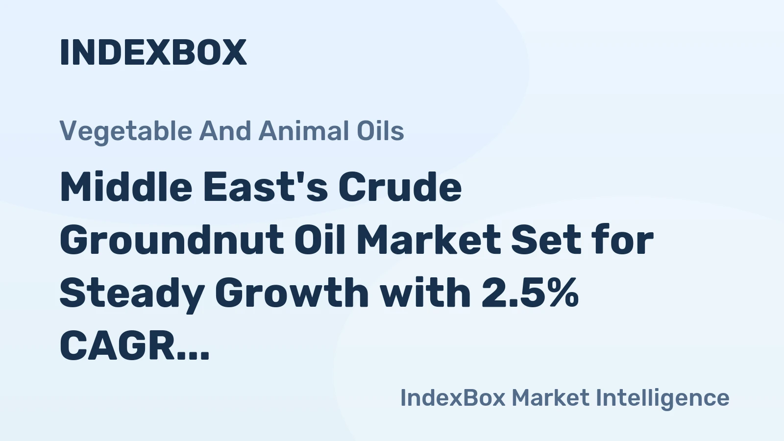 Middle East's Crude Groundnut Oil Market Set for Steady Growth with 2.5% CAGR in Value