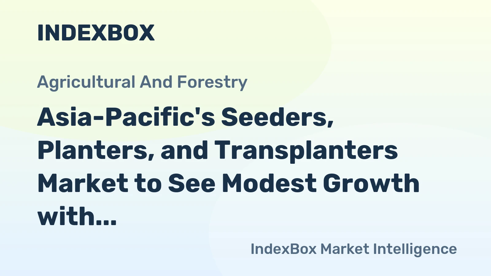 Asia-Pacific's Seeders, Planters, and Transplanters Market to See Modest Growth with +0.4% CAGR Through 2035
