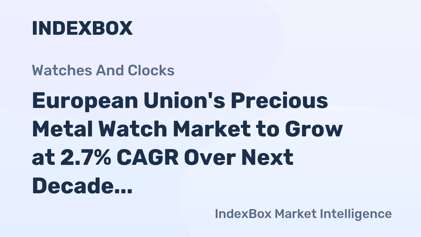 European Union's Precious Metal Watch Market to Grow at 2.7% CAGR Over Next Decade