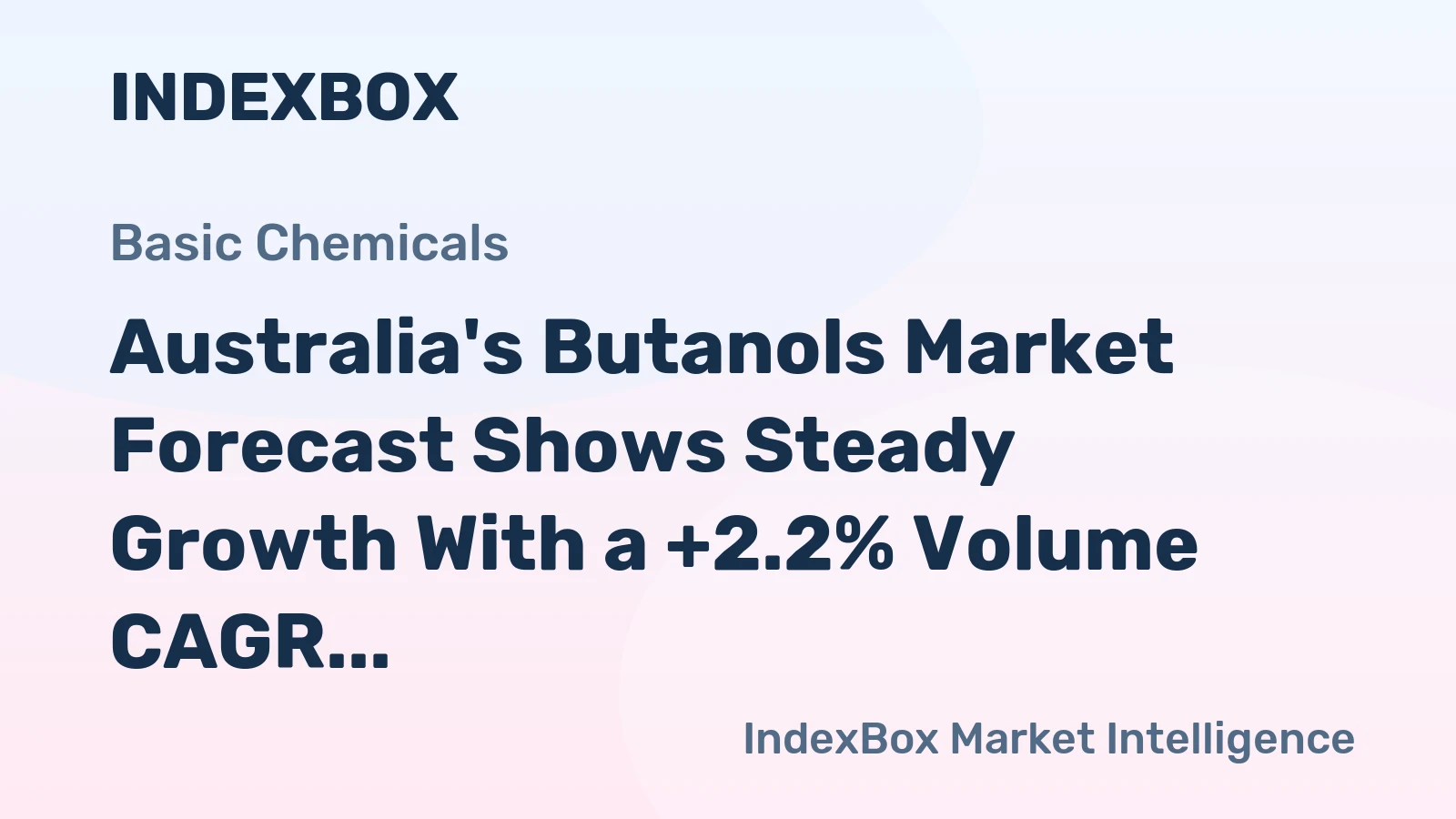 Australia's Butanols Market Forecast Shows Steady Growth With a +2.2% Volume CAGR Through 2035
