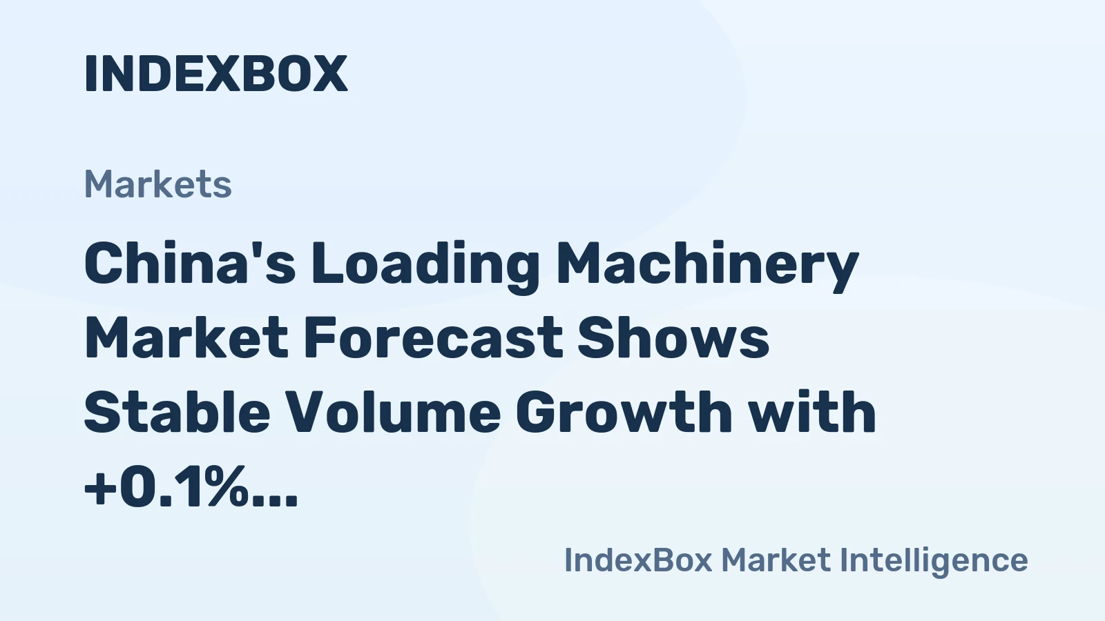 China's Loading Machinery Market Forecast Shows Stable Volume Growth with +0.1% CAGR Through 2035