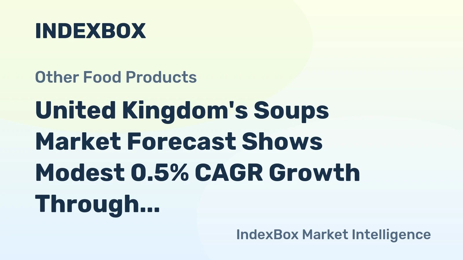 United Kingdom's Soups Market Forecast Shows Modest 0.5% CAGR Growth Through 2035