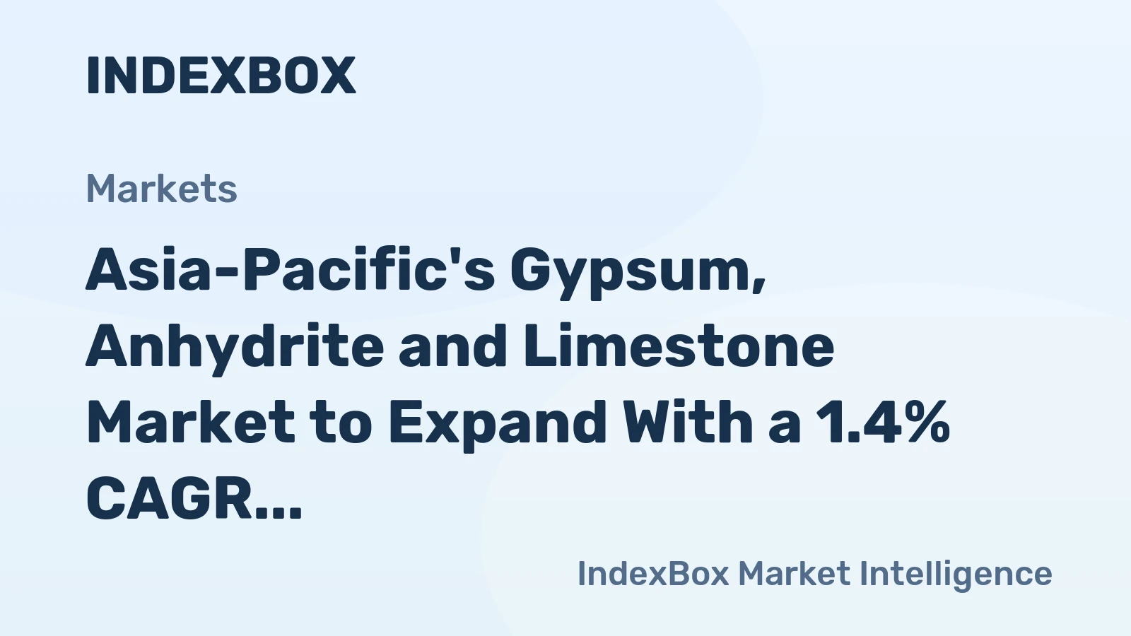 Asia-Pacific's Gypsum, Anhydrite and Limestone Market to Expand With a 1.4% CAGR