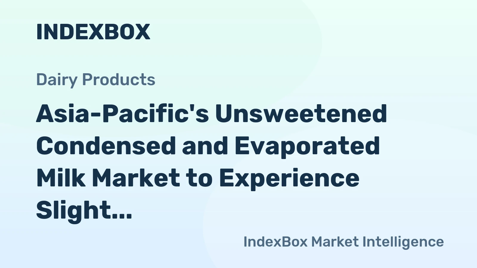 Asia-Pacific's Unsweetened Condensed and Evaporated Milk Market to Experience Slight Growth with +0.8% CAGR