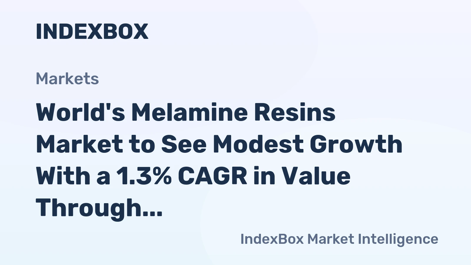 World's Melamine Resins Market to See Modest Growth With a 1.3% CAGR in Value Through 2035