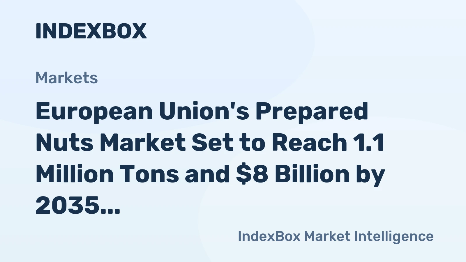 European Union's Prepared Nuts Market Set to Reach 1.1 Million Tons and $8 Billion by 2035