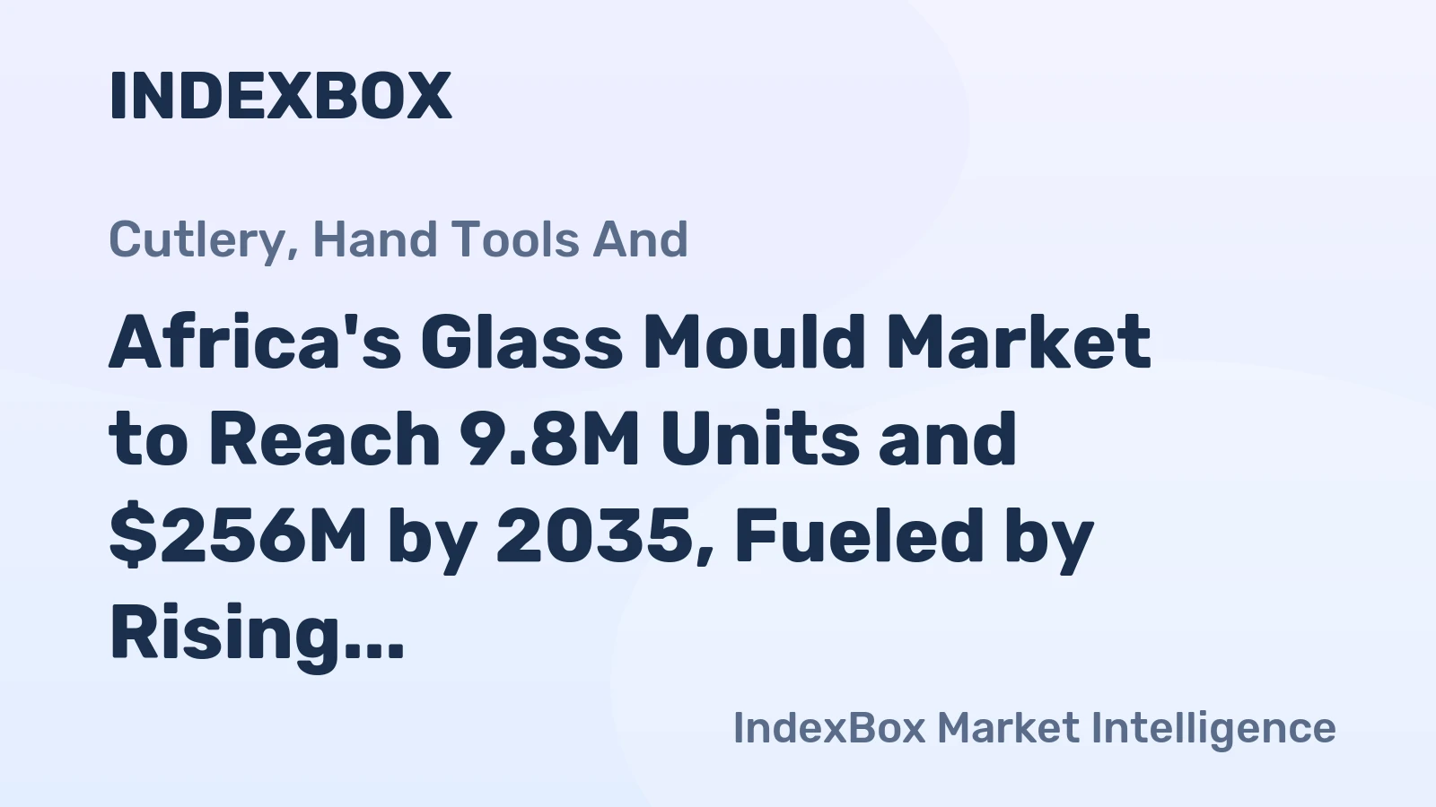 Africa's Glass Mould Market to Reach 9.8M Units and $256M by 2035, Fueled by Rising Demand