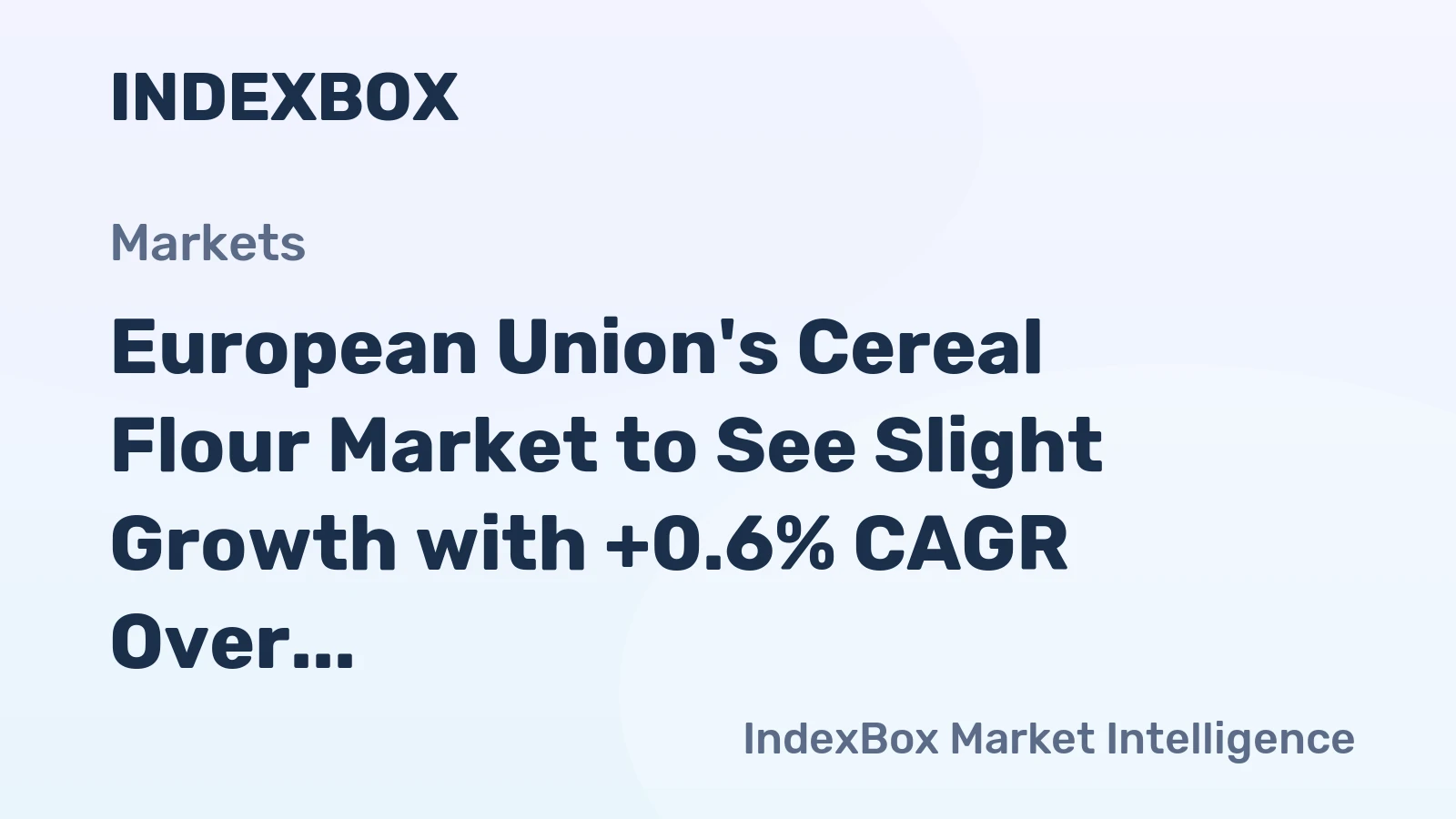 European Union's Cereal Flour Market to See Slight Growth with +0.6% CAGR Over Next Decade