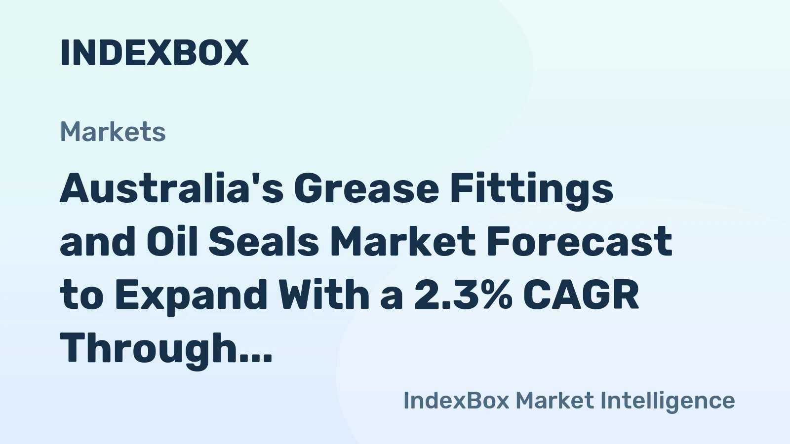 Australia's Grease Fittings and Oil Seals Market Forecast to Expand With a 2.3% CAGR Through 2035