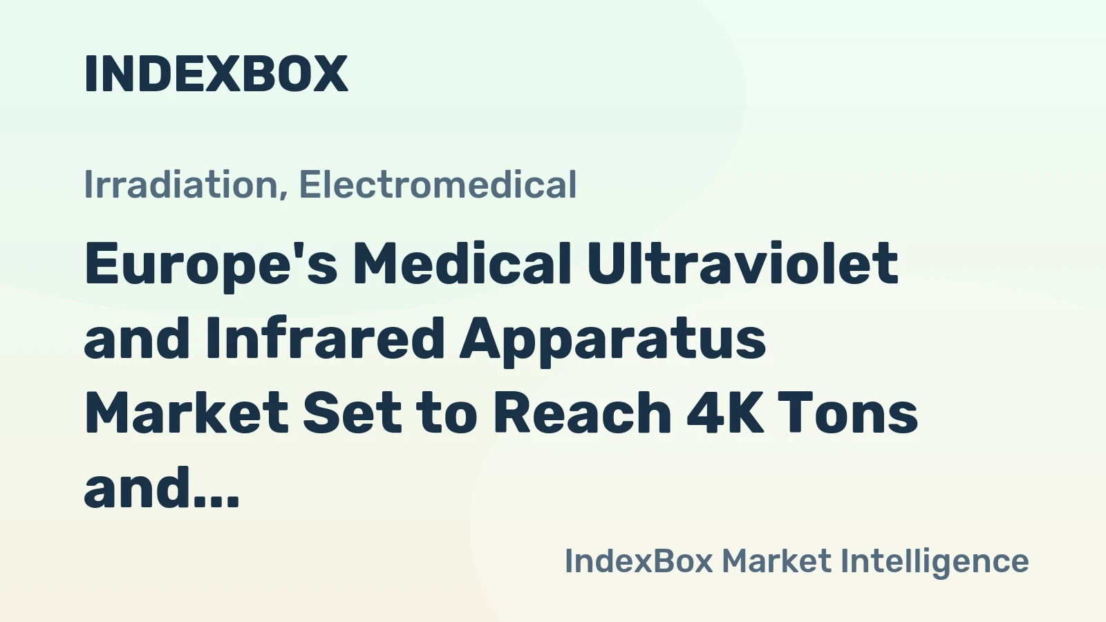 Europe's Medical Ultraviolet and Infrared Apparatus Market Set to Reach 4K Tons and $449M by 2035