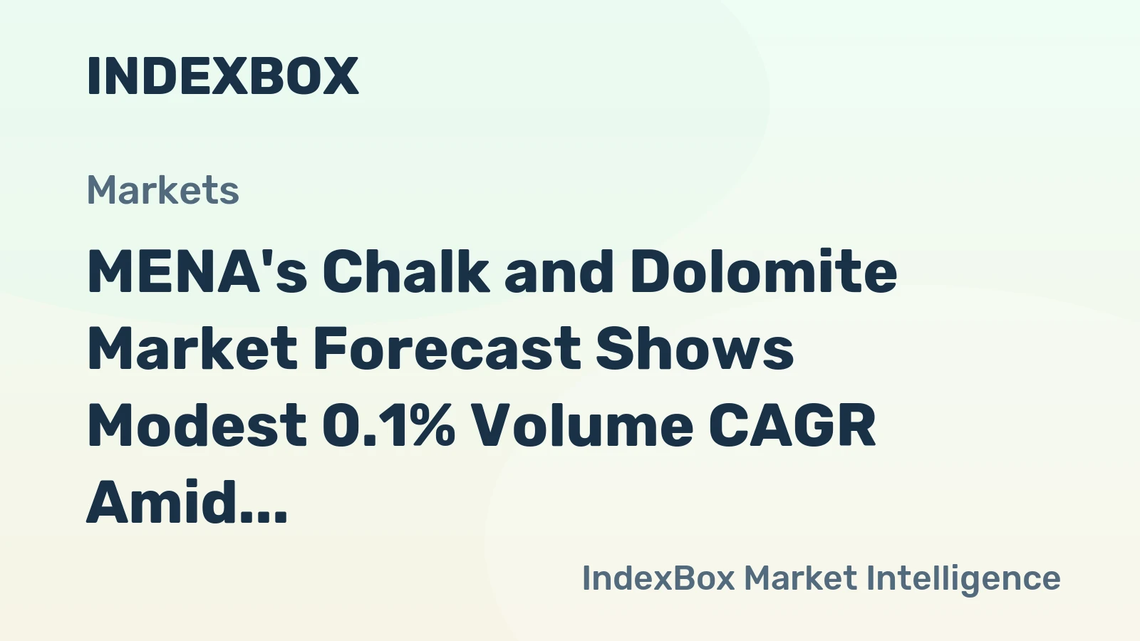 MENA's Chalk and Dolomite Market Forecast Shows Modest 0.1% Volume CAGR Amid Stronger Value Growth