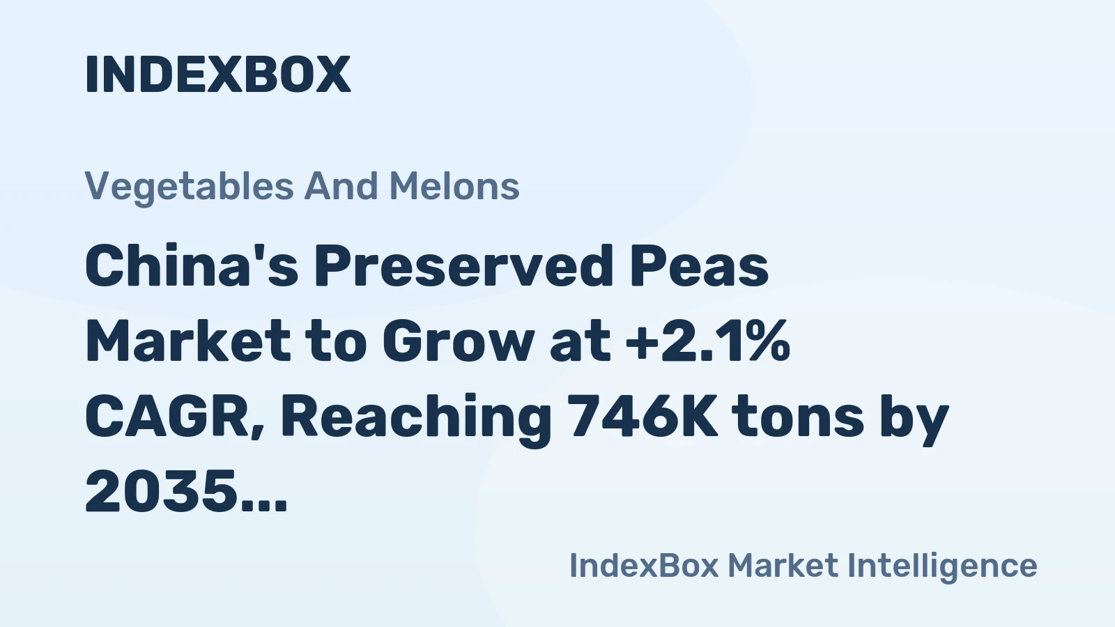 China's Preserved Peas Market to Grow at +2.1% CAGR, Reaching 746K tons by 2035