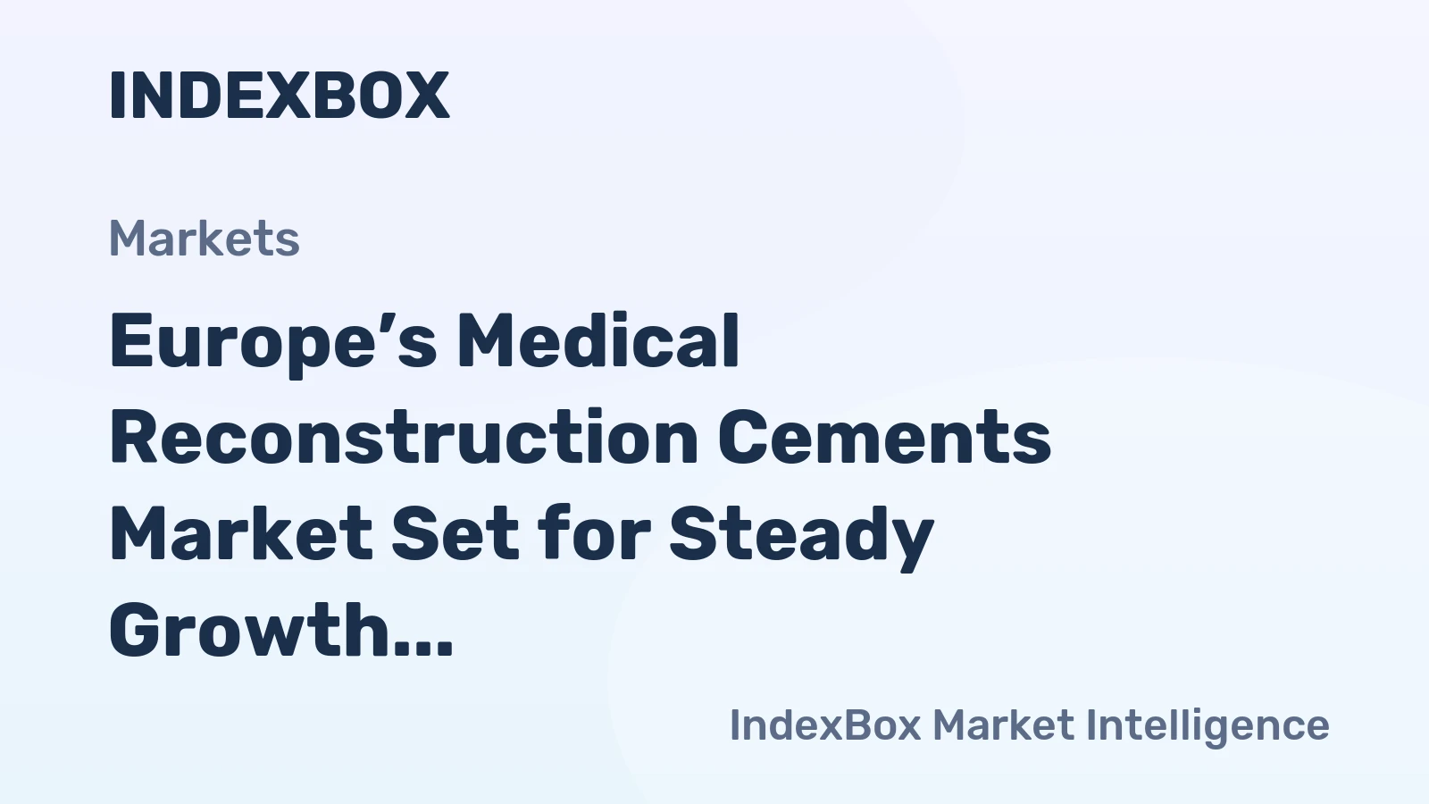 Europe’s Medical Reconstruction Cements Market Set for Steady Growth with 2.2% CAGR to 2035