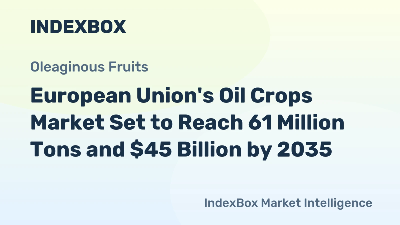 European Union's Oil Crops Market Set to Reach 61 Million Tons and $45 Billion by 2035