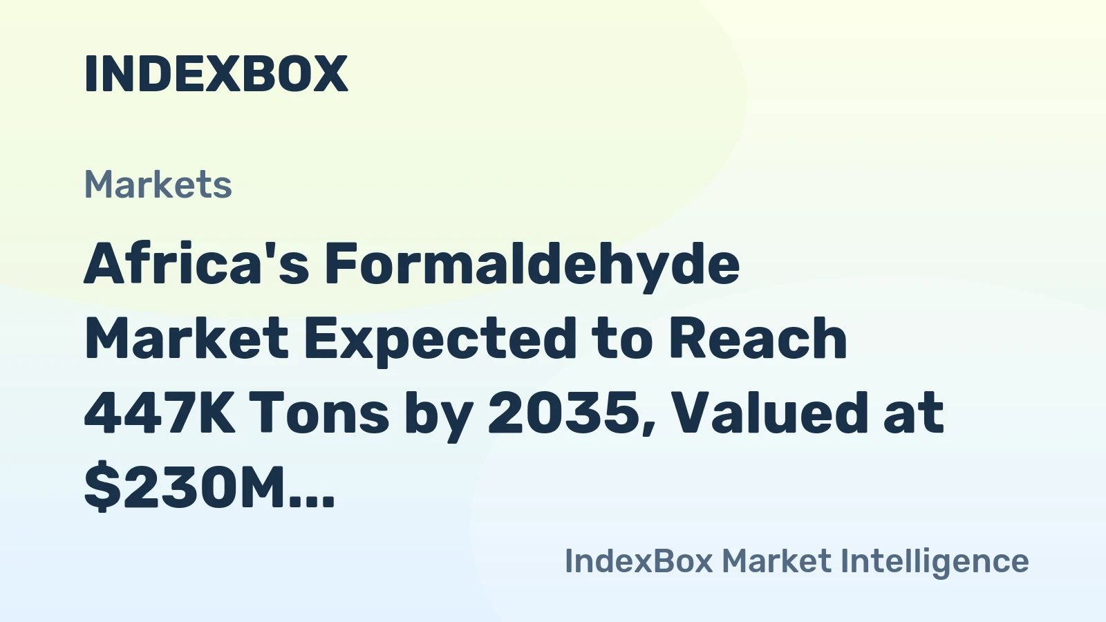 Africa's Formaldehyde Market Expected to Reach 447K Tons by 2035, Valued at $230M