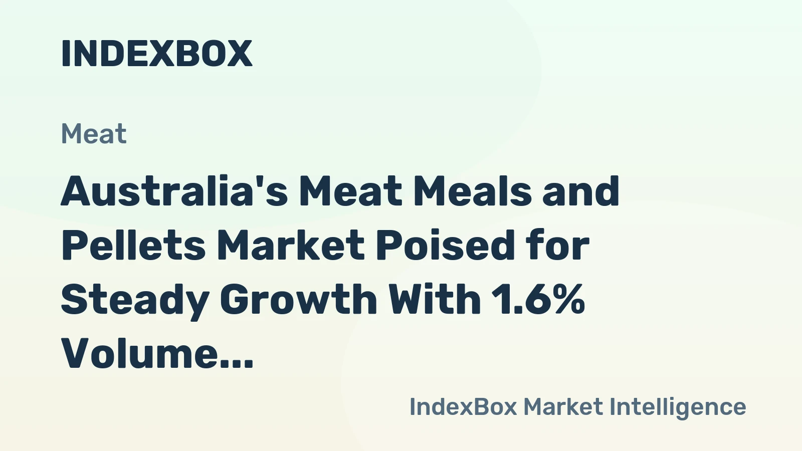 Australia's Meat Meals and Pellets Market Poised for Steady Growth With 1.6% Volume CAGR