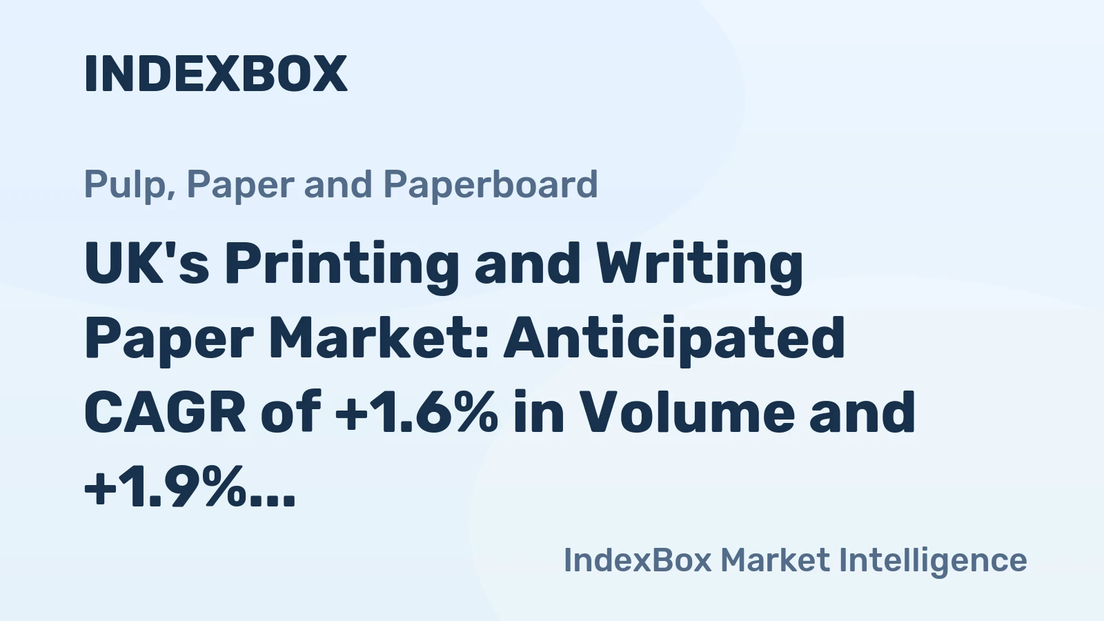 UK's Printing and Writing Paper Market: Anticipated CAGR of +1.6% in Volume and +1.9% in Value from 2024 to 2035