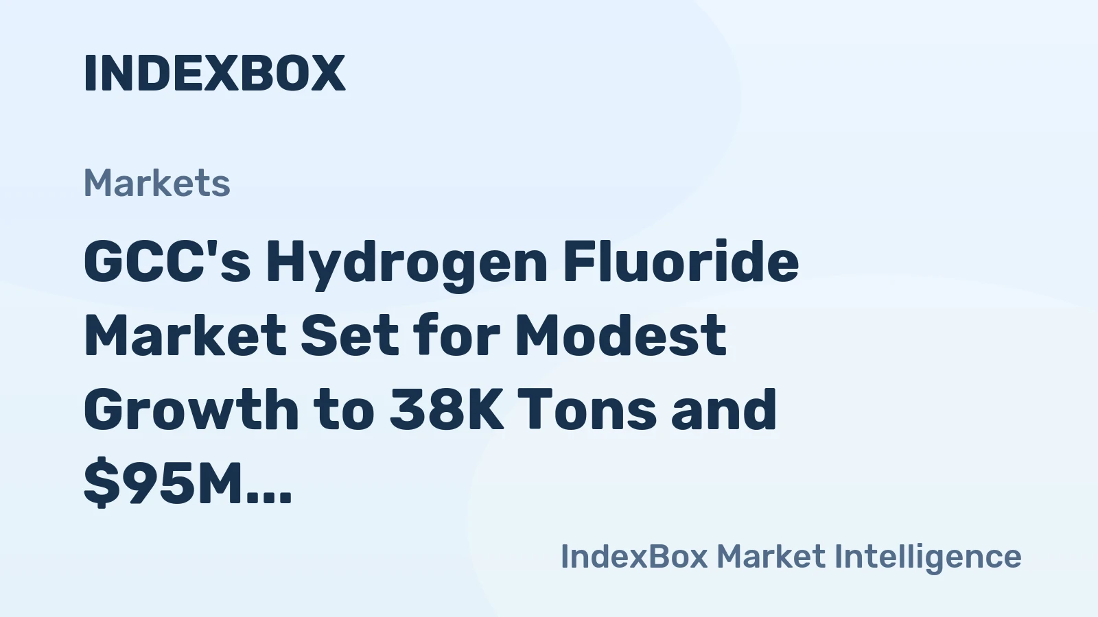 GCC's Hydrogen Fluoride Market Set for Modest Growth to 38K Tons and $95M