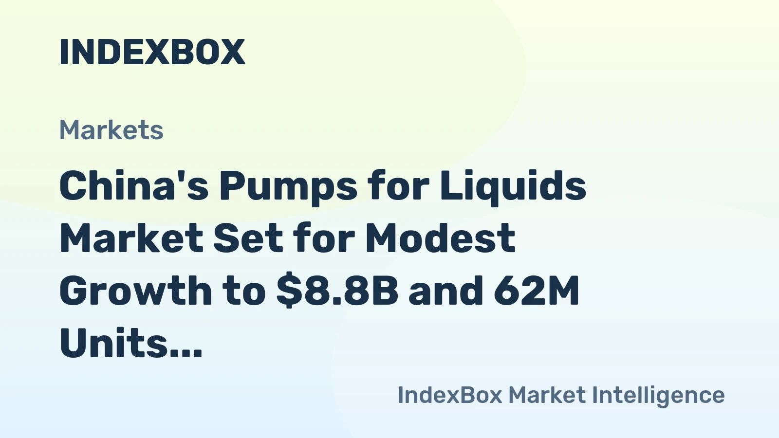China's Pumps for Liquids Market Set for Modest Growth to $8.8B and 62M Units by 2035