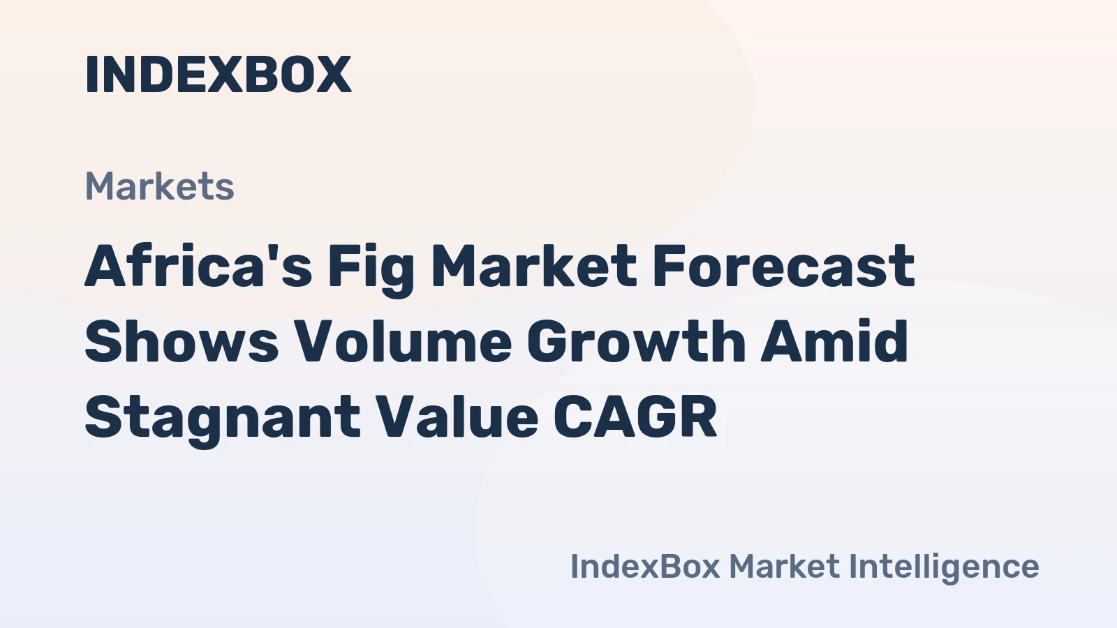 Africa's Fig Market Forecast Shows Volume Growth Amid Stagnant Value CAGR