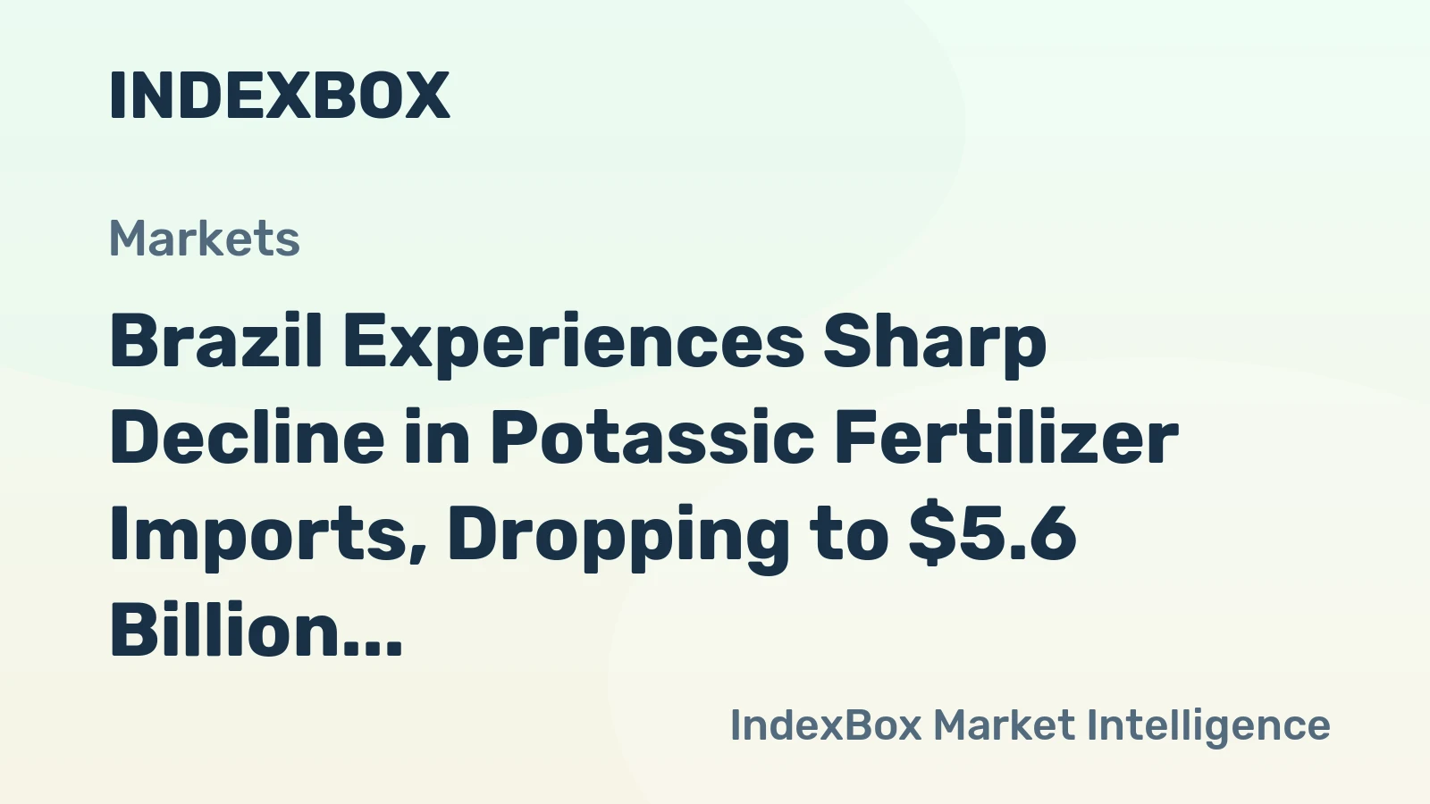 Brazil Experiences Sharp Decline in Potassic Fertilizer Imports, Dropping to $5.6 Billion in 2023