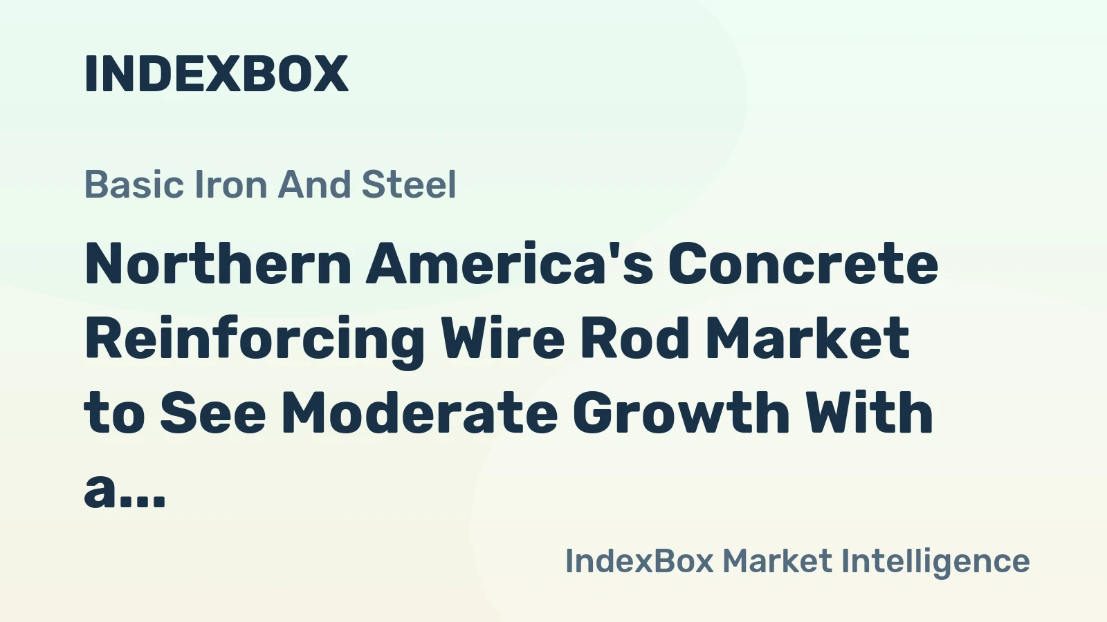 Northern America's Concrete Reinforcing Wire Rod Market to See Moderate Growth With a 1.6% Volume CAGR