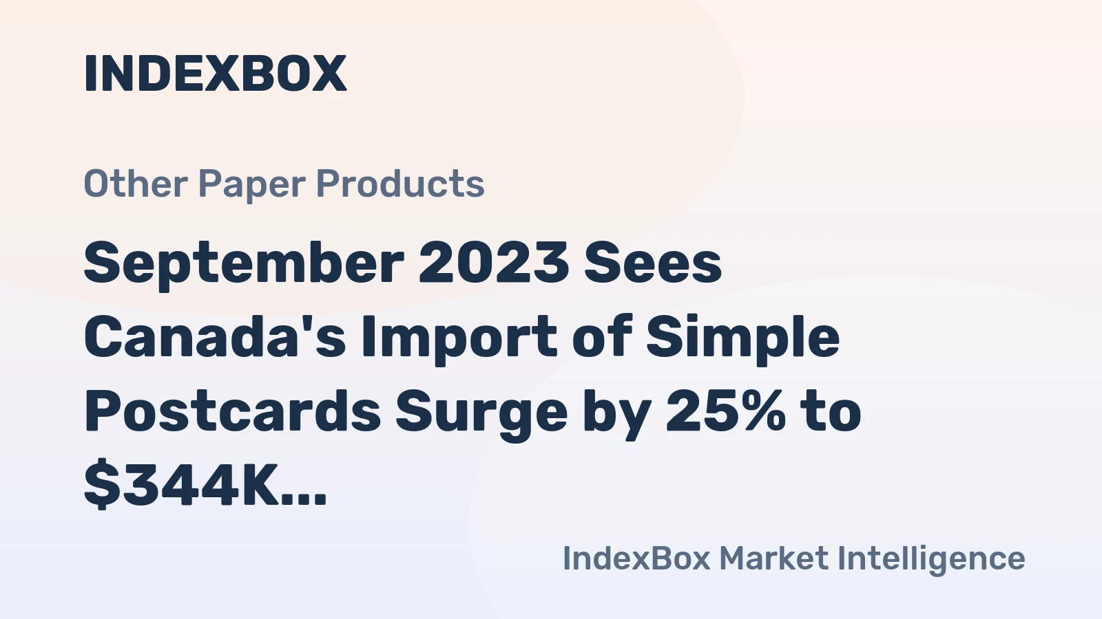 September 2023 Sees Canada's Import of Simple Postcards Surge by 25% to $344K