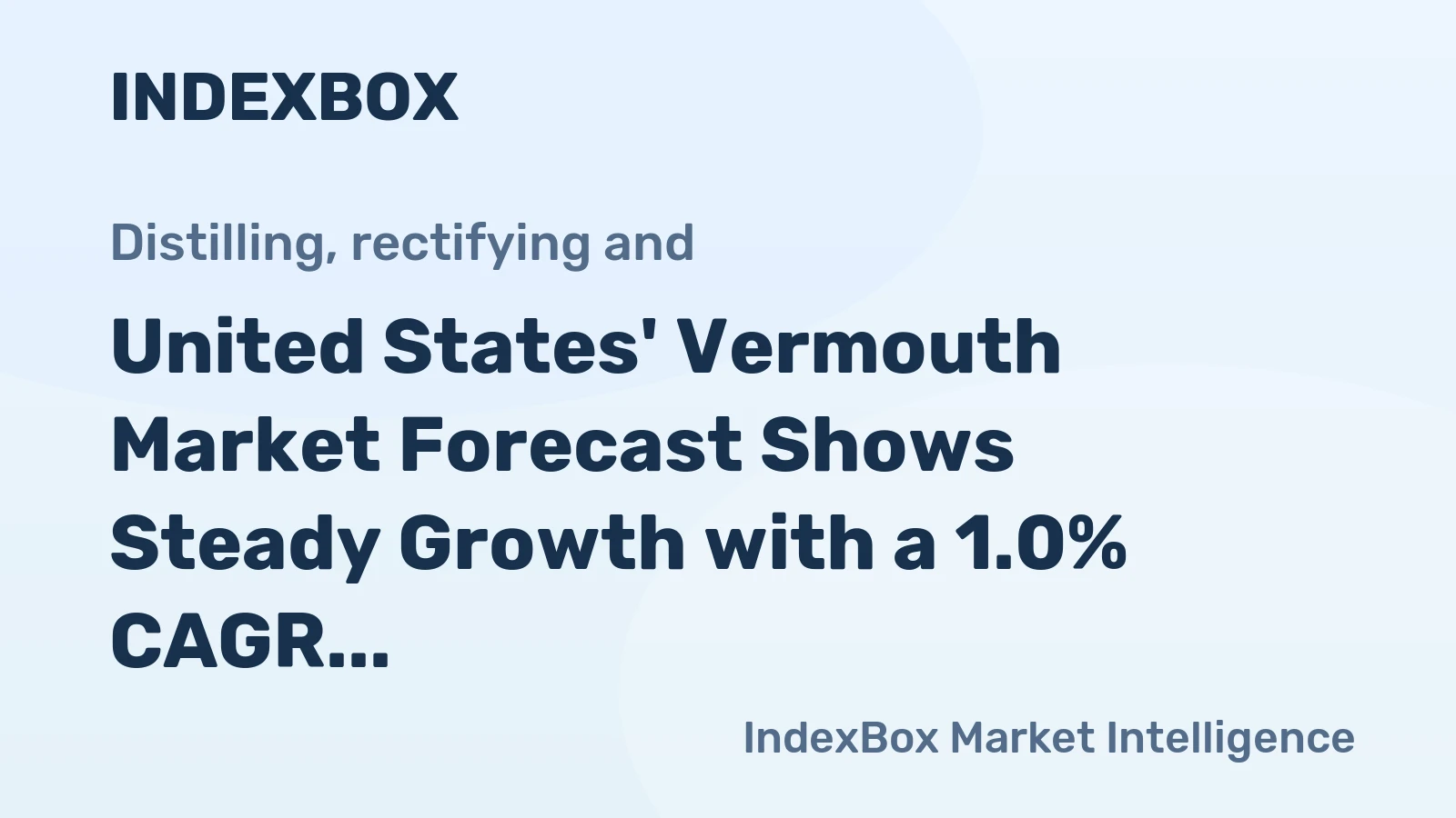 United States' Vermouth Market Forecast Shows Steady Growth with a 1.0% CAGR
