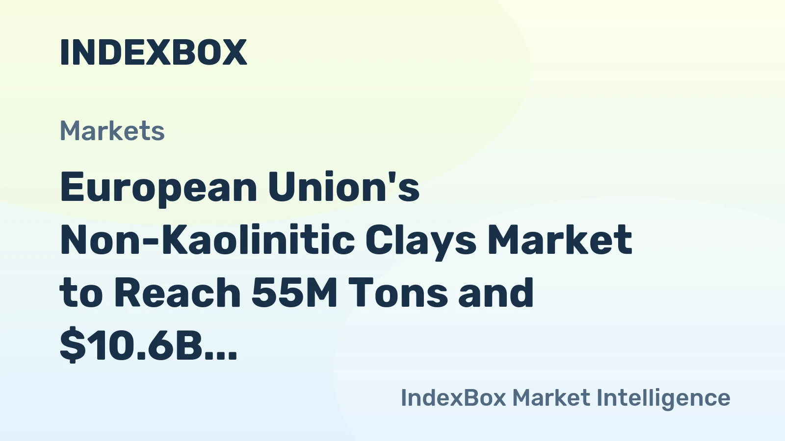 European Union's Non-Kaolinitic Clays Market to Reach 55M Tons and $10.6B by 2035