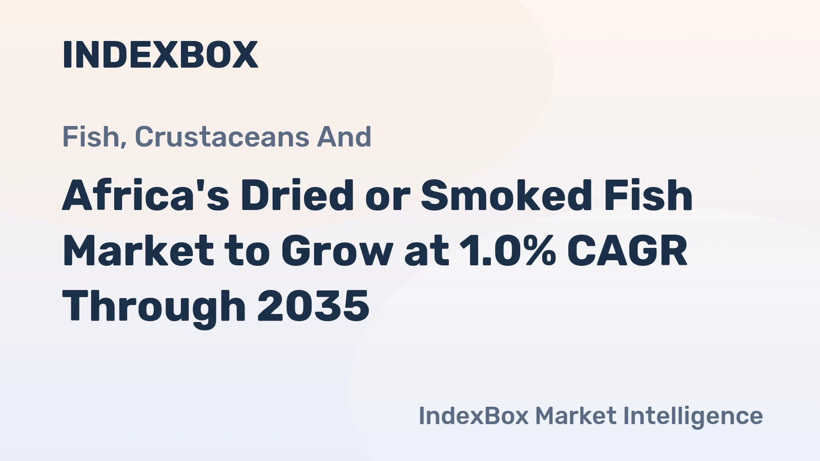 Africa's Dried or Smoked Fish Market to Grow at 1.0% CAGR Through 2035