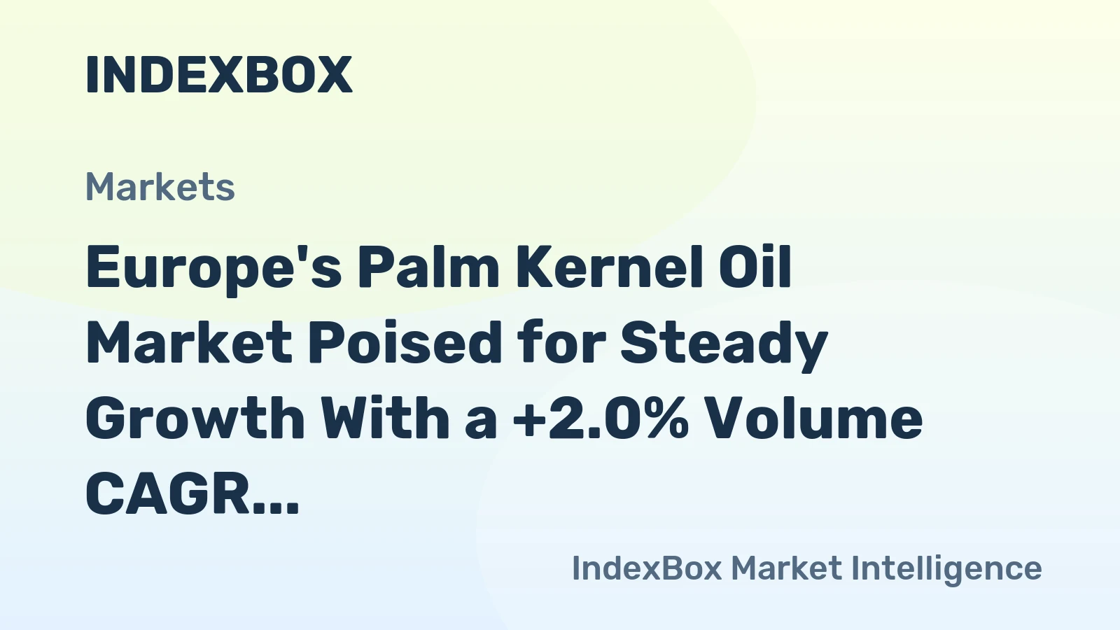Europe's Palm Kernel Oil Market Poised for Steady Growth With a +2.0% Volume CAGR Through 2035