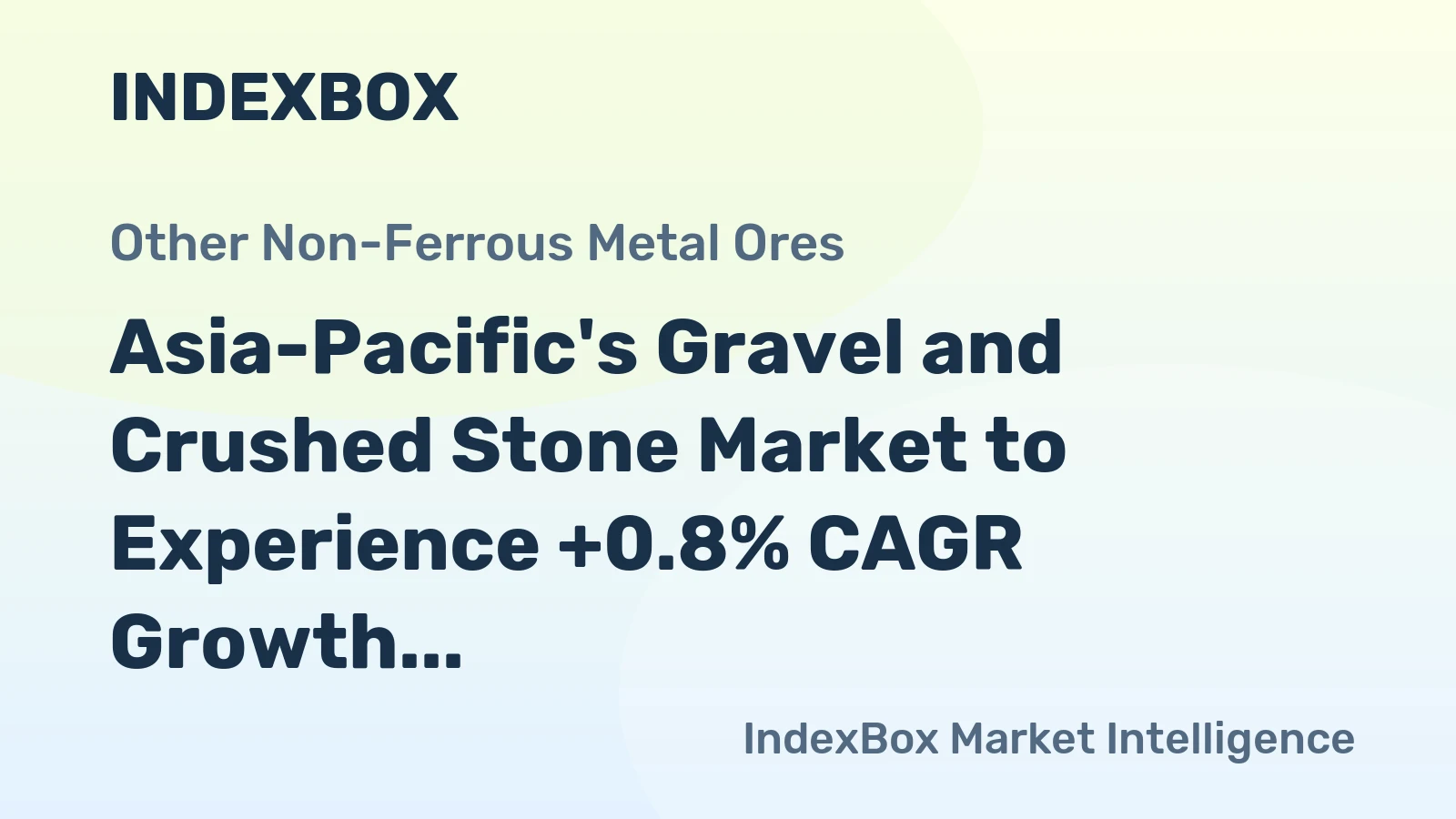 Asia-Pacific's Gravel and Crushed Stone Market to Experience +0.8% CAGR Growth from 2024 to 2035
