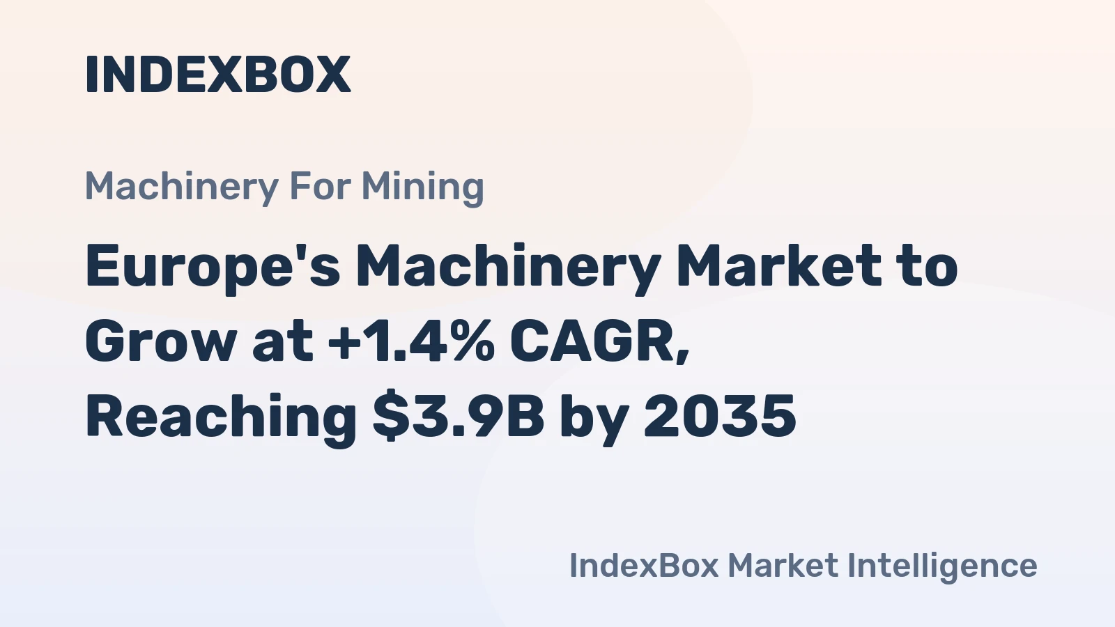 Europe's Machinery Market to Grow at +1.4% CAGR, Reaching $3.9B by 2035