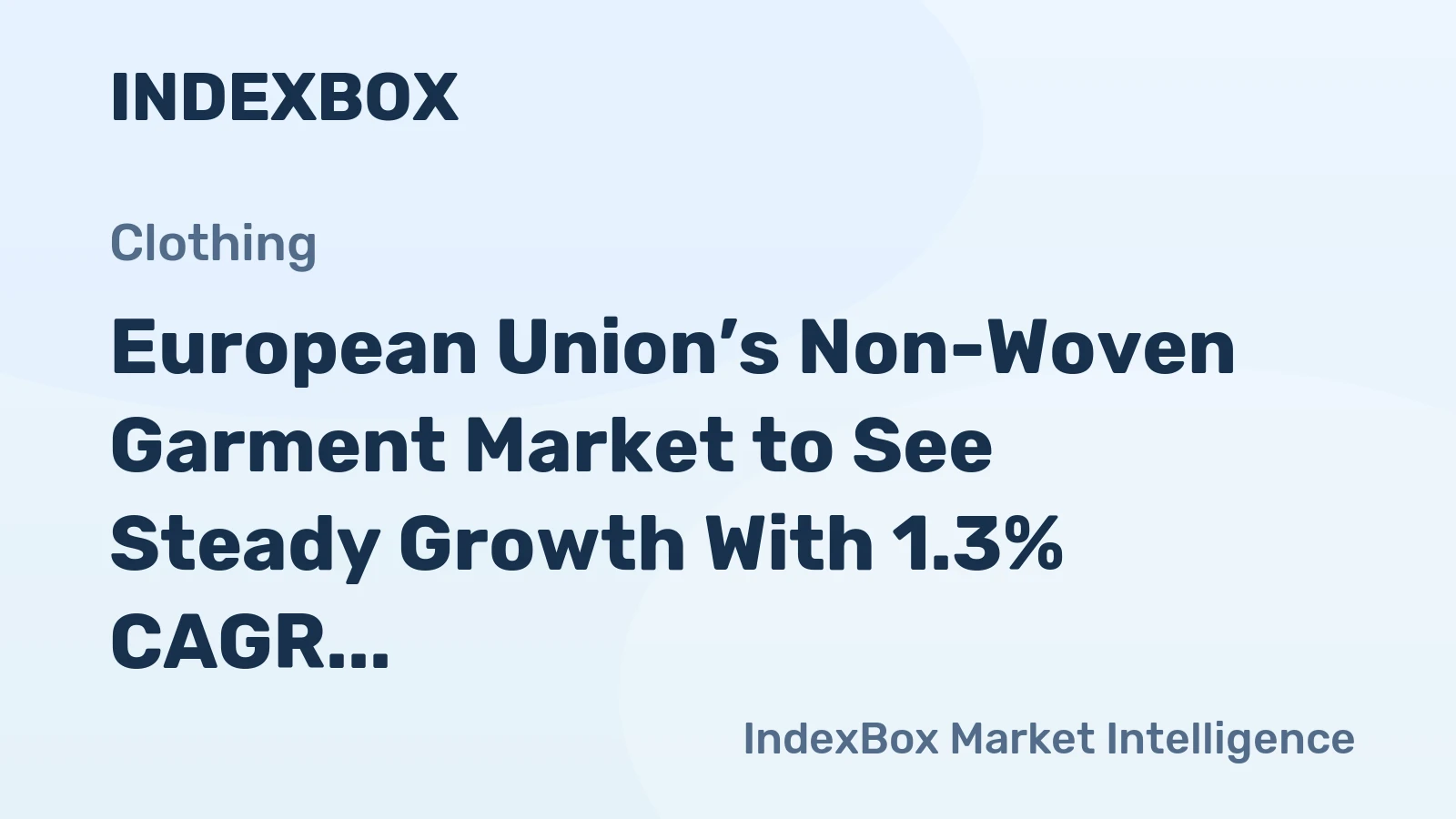 European Union’s Non-Woven Garment Market to See Steady Growth With 1.3% CAGR Through 2035
