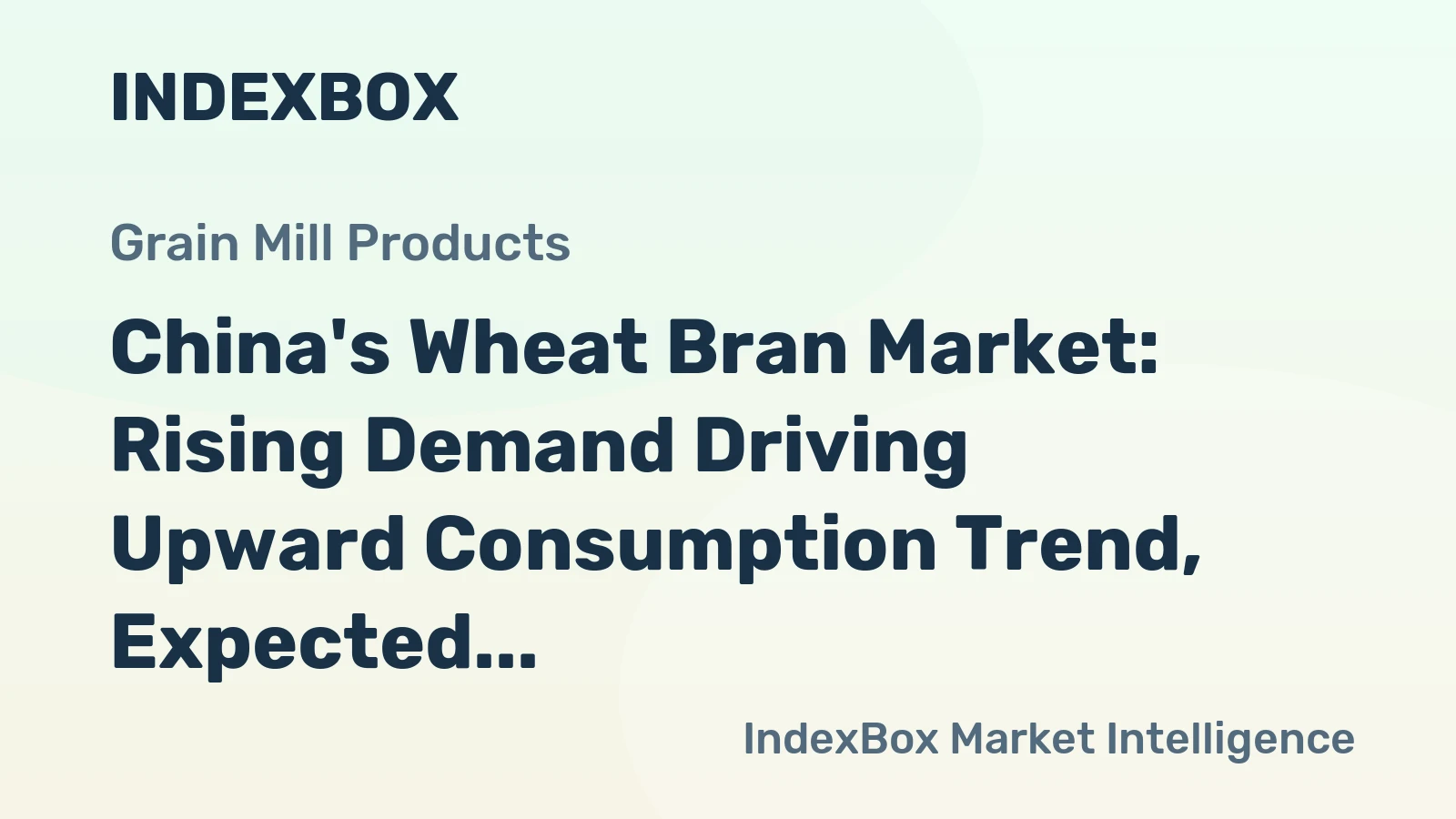 China's Wheat Bran Market: Rising Demand Driving Upward Consumption Trend, Expected to Reach 25M tons by 2035
