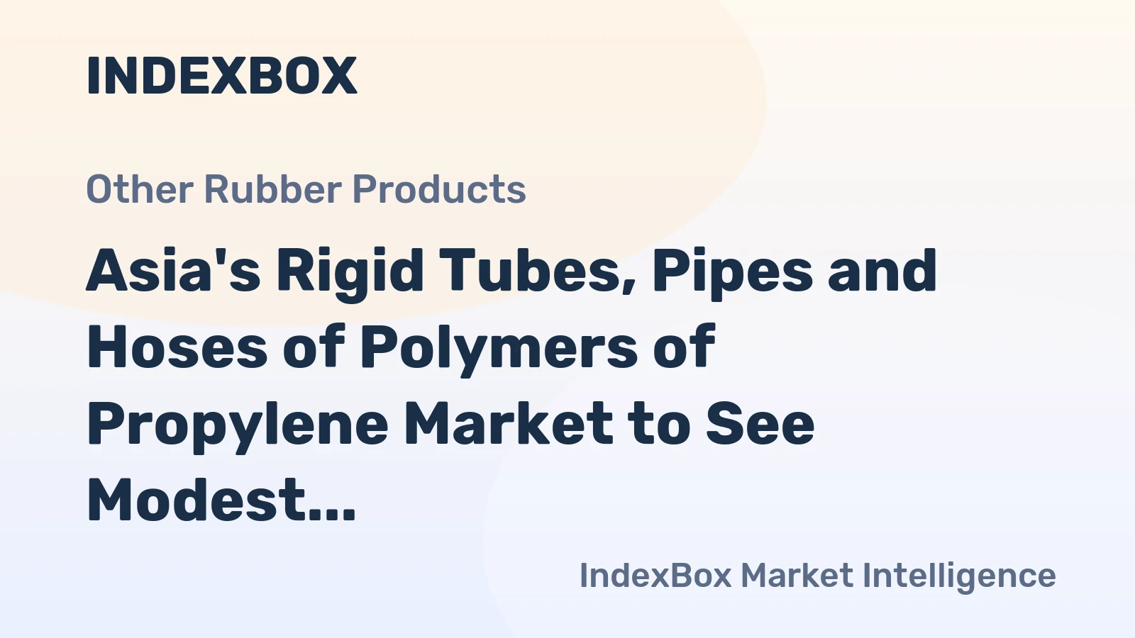 Asia's Rigid Tubes, Pipes and Hoses of Polymers of Propylene Market to See Modest Growth with CAGR of +1.4% from 2024 to 2035