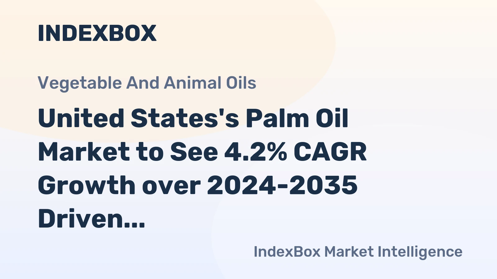 United States's Palm Oil Market to See 4.2% CAGR Growth over 2024-2035 Driven by Refined Palm Oil Demand