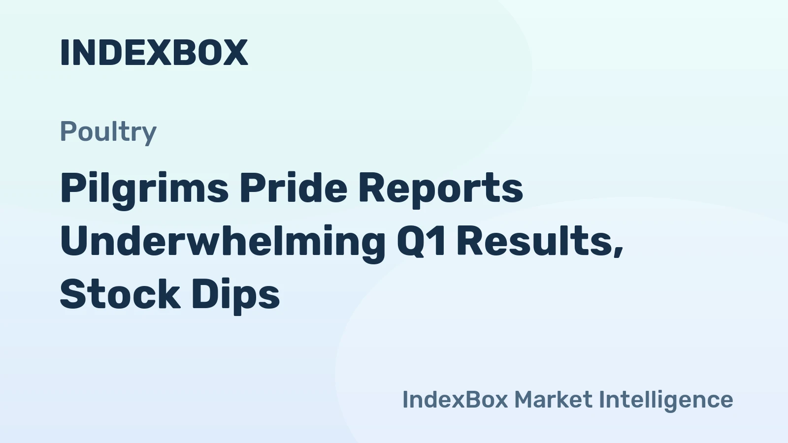 Pilgrims Pride Reports Underwhelming Q1 Results, Stock Dips