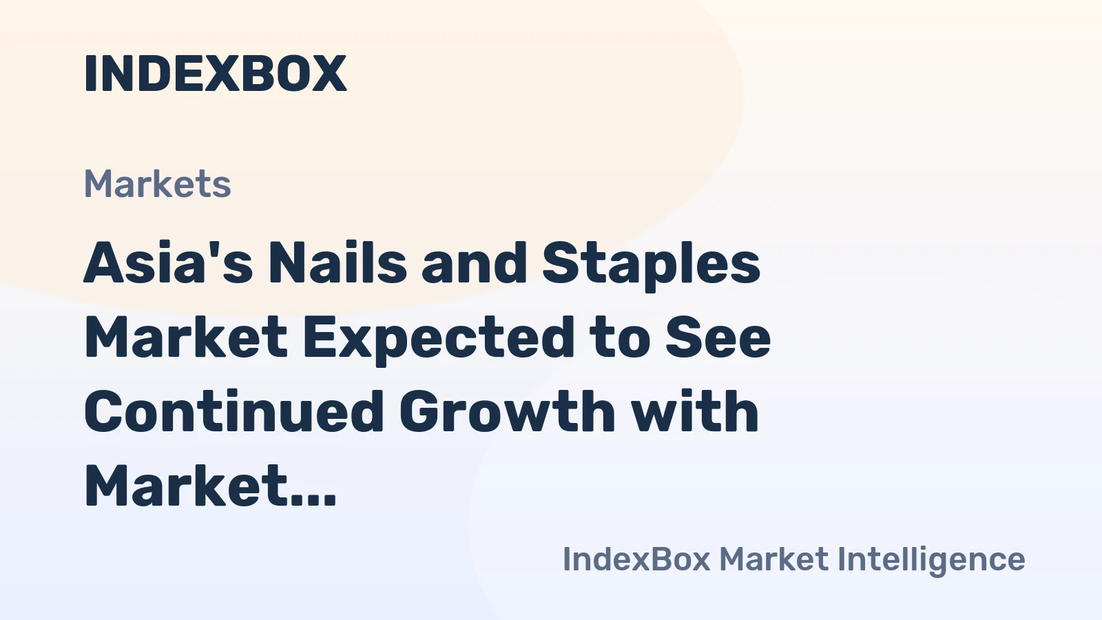 Asia's Nails and Staples Market Expected to See Continued Growth with Market Volume Reaching 1.8M tons and Market Value of $5.5B by 2035