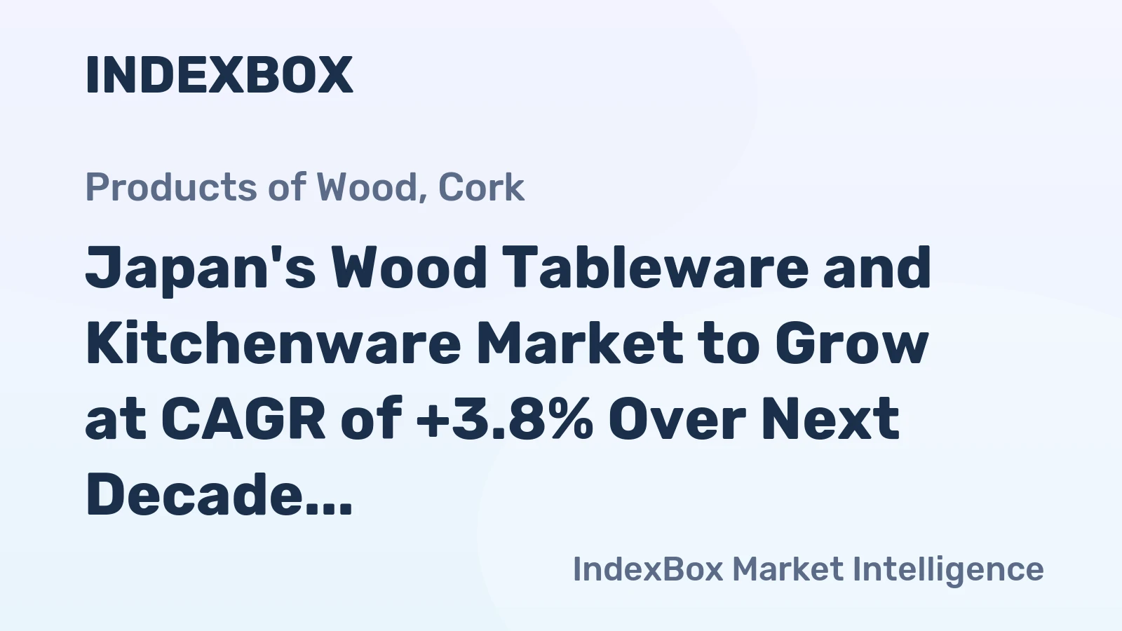 Japan's Wood Tableware and Kitchenware Market to Grow at CAGR of +3.8% Over Next Decade