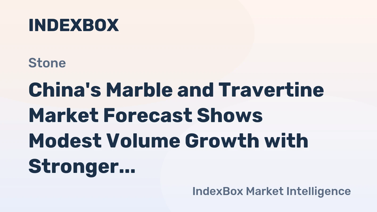 China's Marble and Travertine Market Forecast Shows Modest Volume Growth with Stronger Value Expansion Through 2035