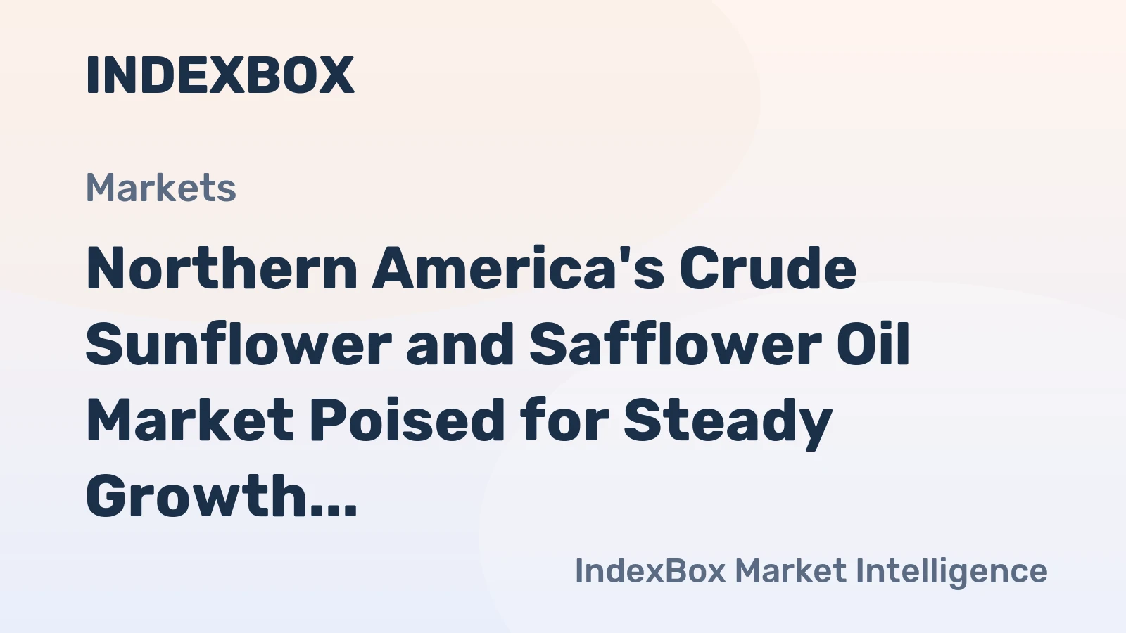 Northern America's Crude Sunflower and Safflower Oil Market Poised for Steady Growth with 4.5% CAGR in Value