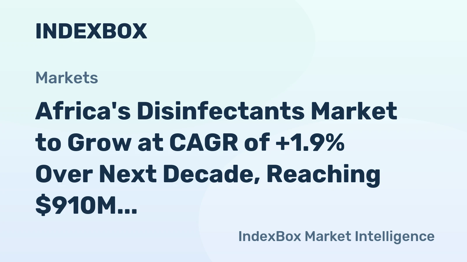Africa's Disinfectants Market to Grow at CAGR of +1.9% Over Next Decade, Reaching $910M by 2035