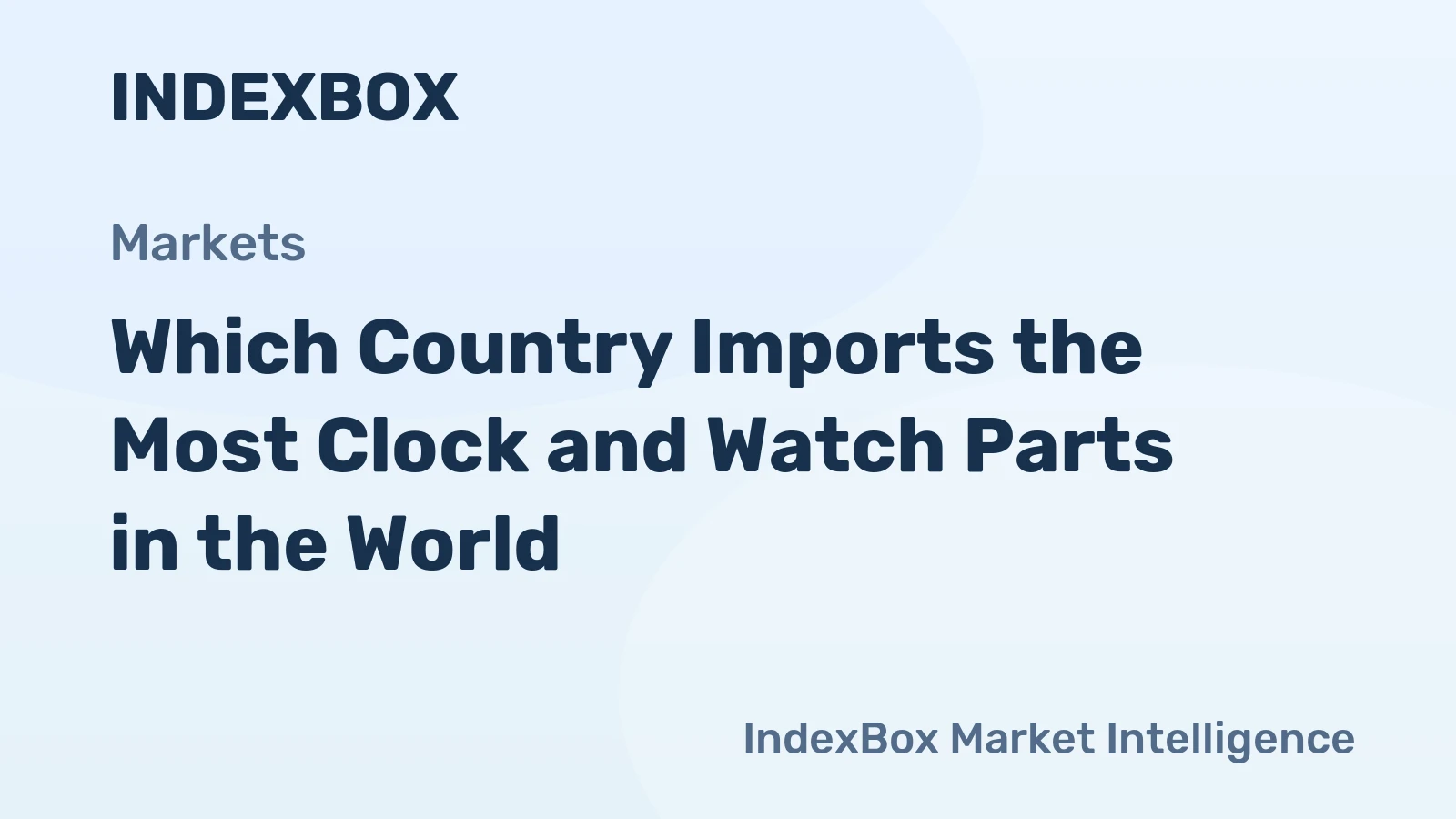 Which Country Imports the Most Clock and Watch Parts in the World?