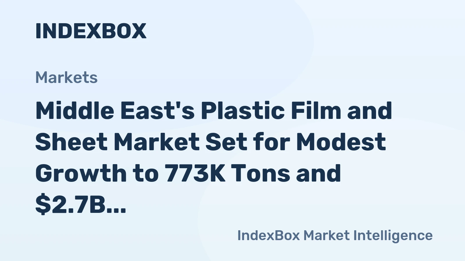 Middle East's Plastic Film and Sheet Market Set for Modest Growth to 773K Tons and $2.7B by 2035