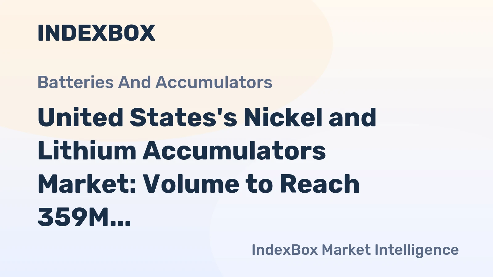 United States's Nickel and Lithium Accumulators Market: Volume to Reach 359M Units by 2035, Value to Hit $23.1B