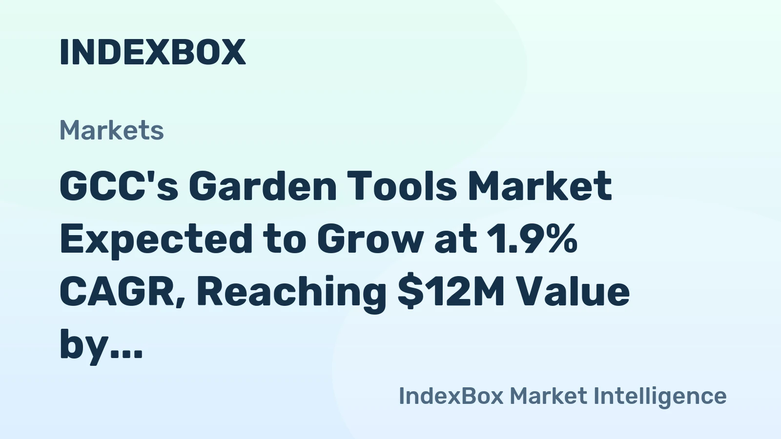 GCC's Garden Tools Market Expected to Grow at 1.9% CAGR, Reaching $12M Value by 2035