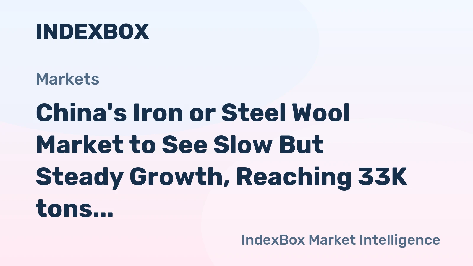 China's Iron or Steel Wool Market to See Slow But Steady Growth, Reaching 33K tons and $127M by 2035
